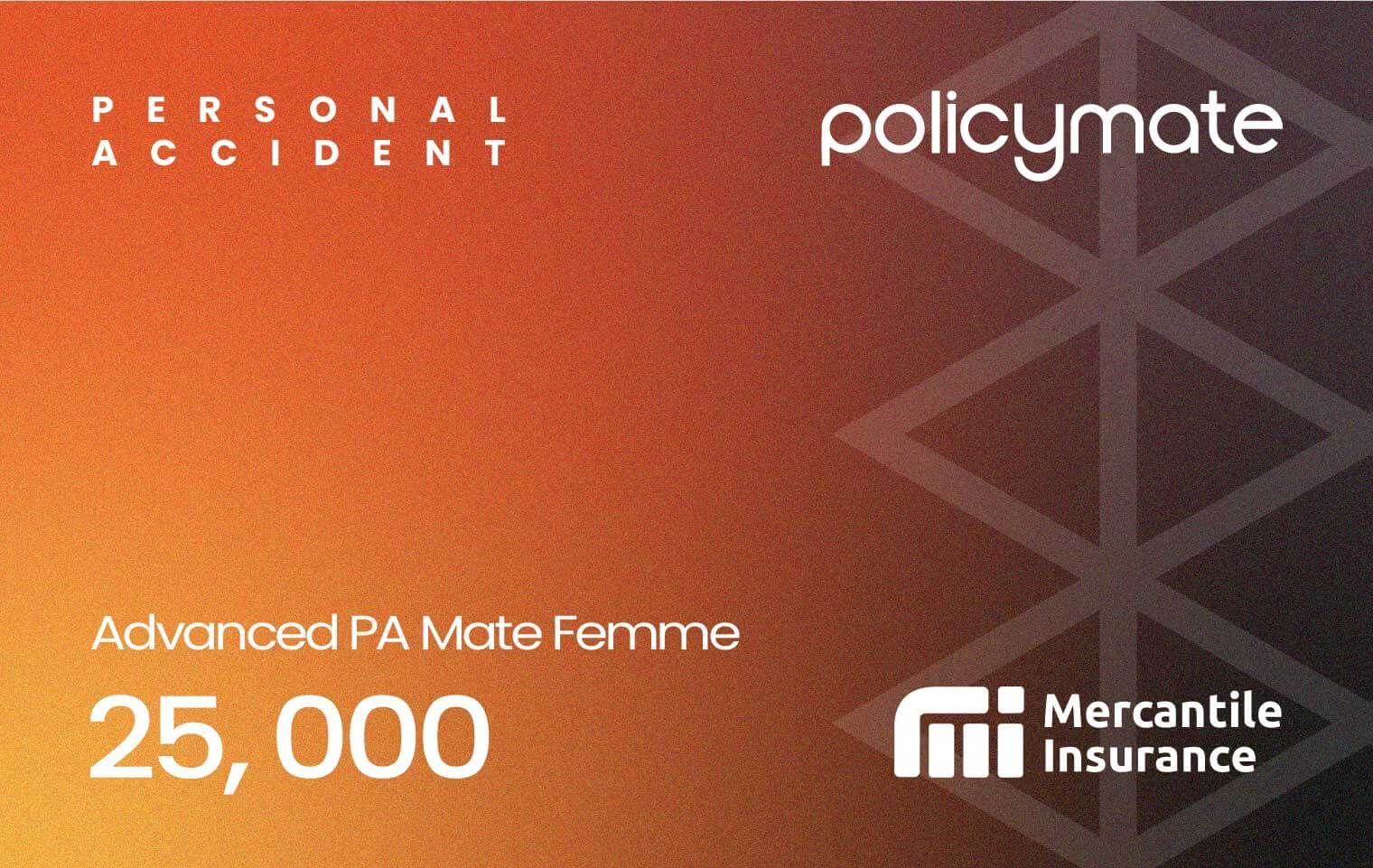 Advanced PA Mate Femme Plan 25k | My Policymate