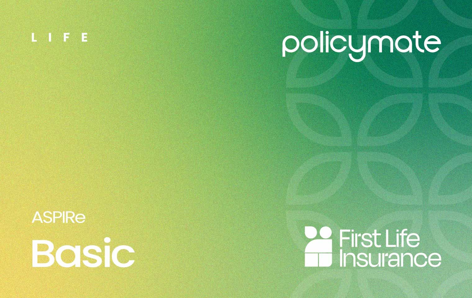 First Life Insurance ASPIRe Series Basic Plan